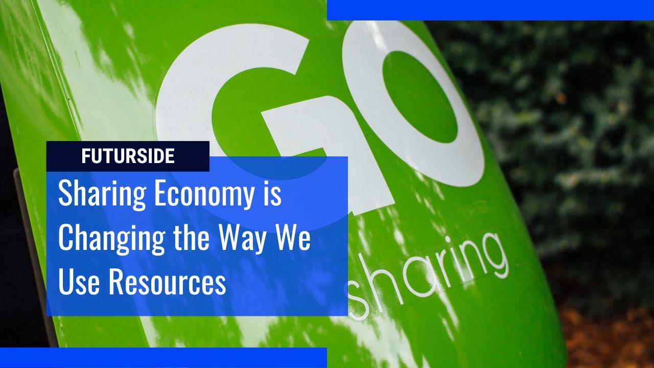 How Sharing Economy is Helping to Create a Better Future?